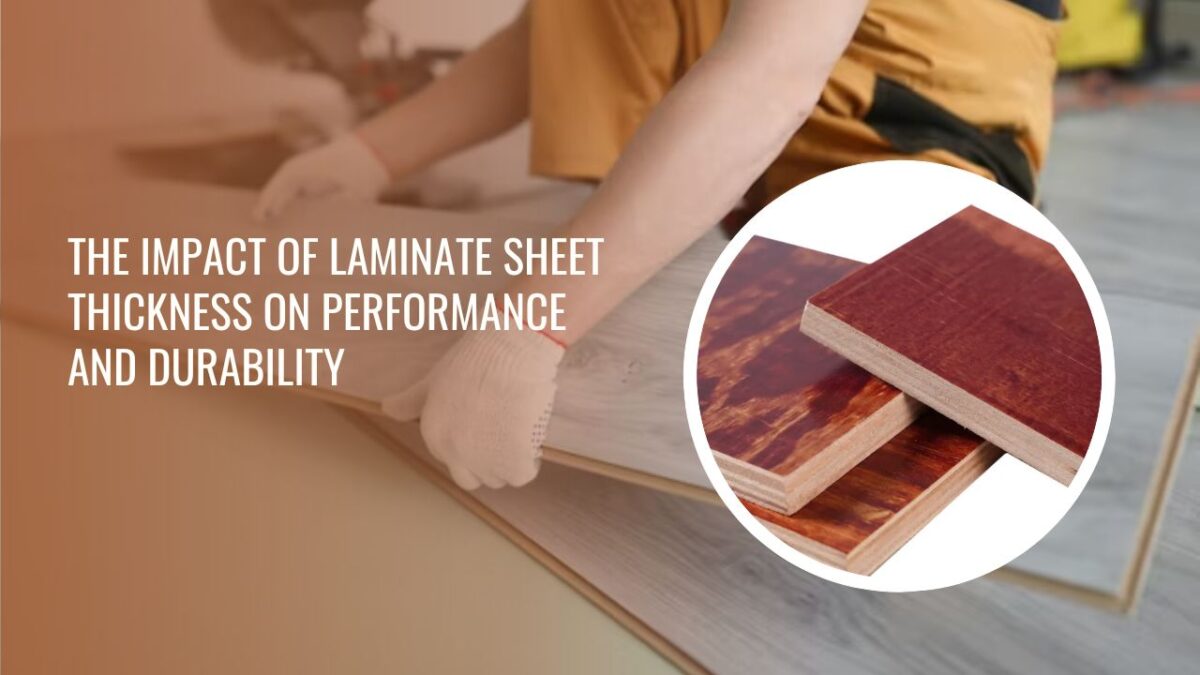 The Impact of Laminate Sheet Thickness on Performance and Durability